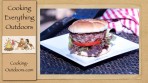 Grilled Stilton Burgers | Cooking Outdoors